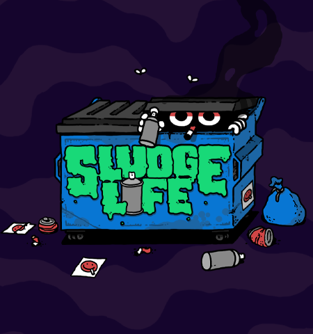 Sludge Life